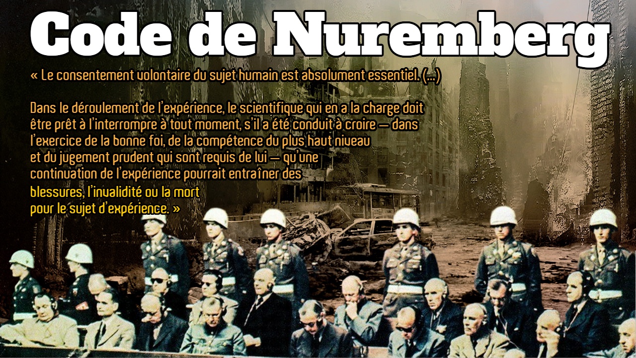 Le Code de Nuremberg et le consentement éclairé comme préalable absolu ...