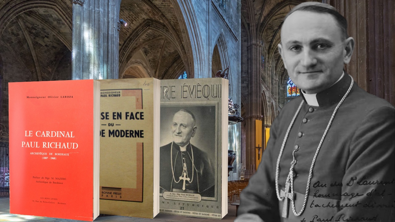 L’histoire de Mgr Paul Richaud (1887-1968). « Il y a une étroite union ...